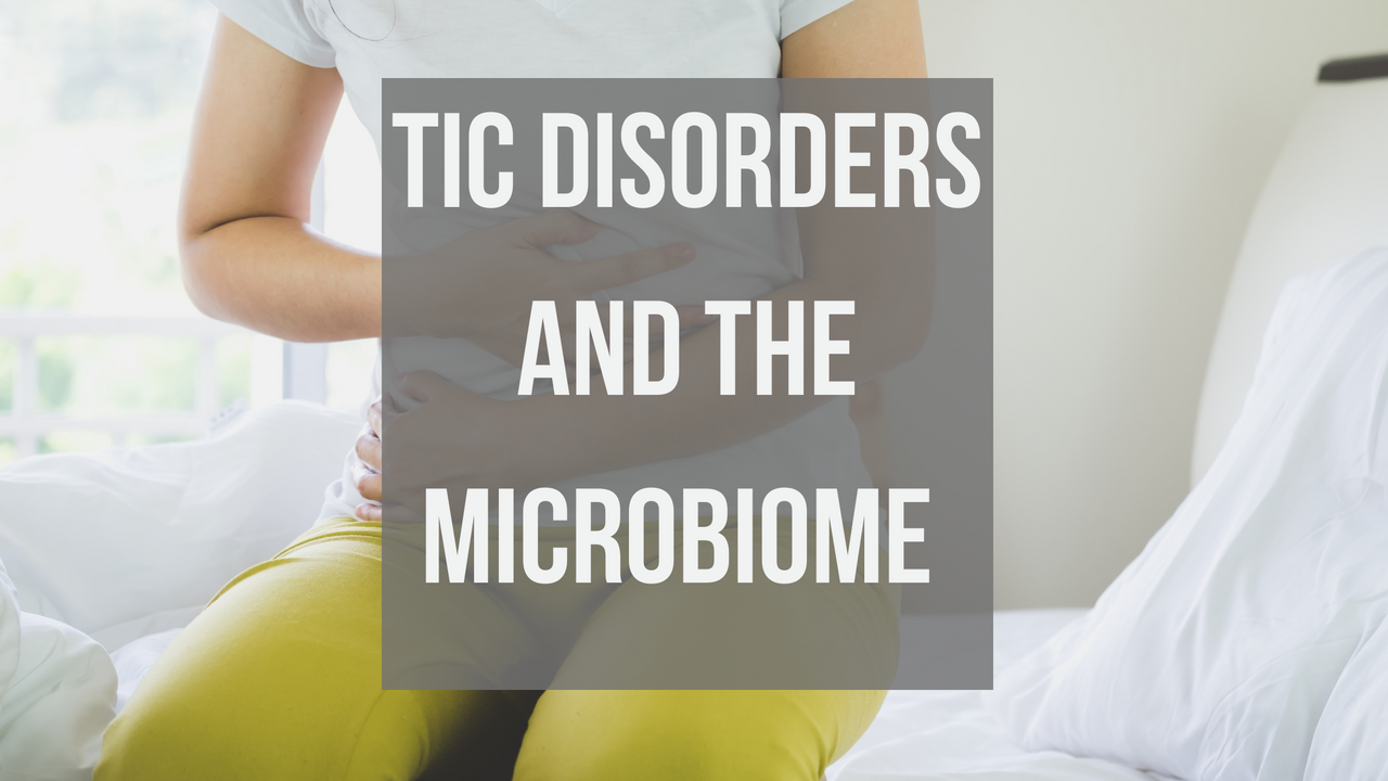 TIC DISORDERS AND THE MICROBIOME