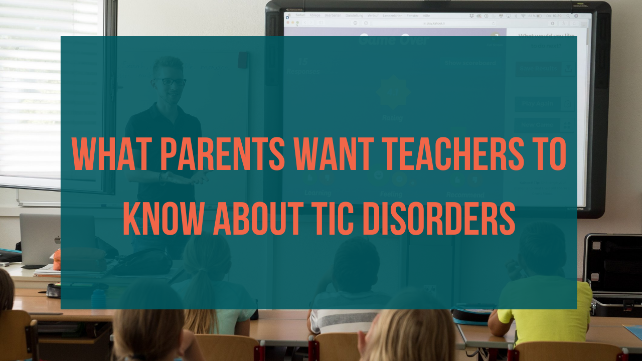 How Teachers Can Support Students with Tic Disorders: A Holistic Guide ...